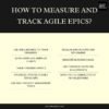 What Is an Epic in Agile? Detailed Explanation