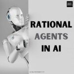 Rational Agents in AI: Working, Types and Examples