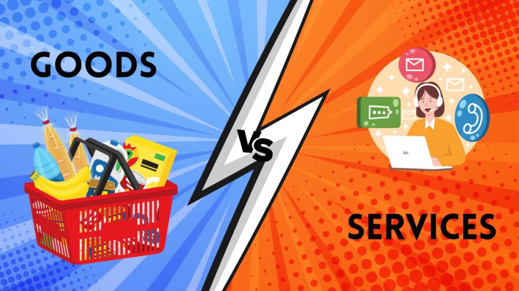 What is the Difference Between Goods and Services?