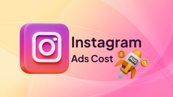 Instagram Ads Cost: How Much Do Instagram Ads Cost in India?