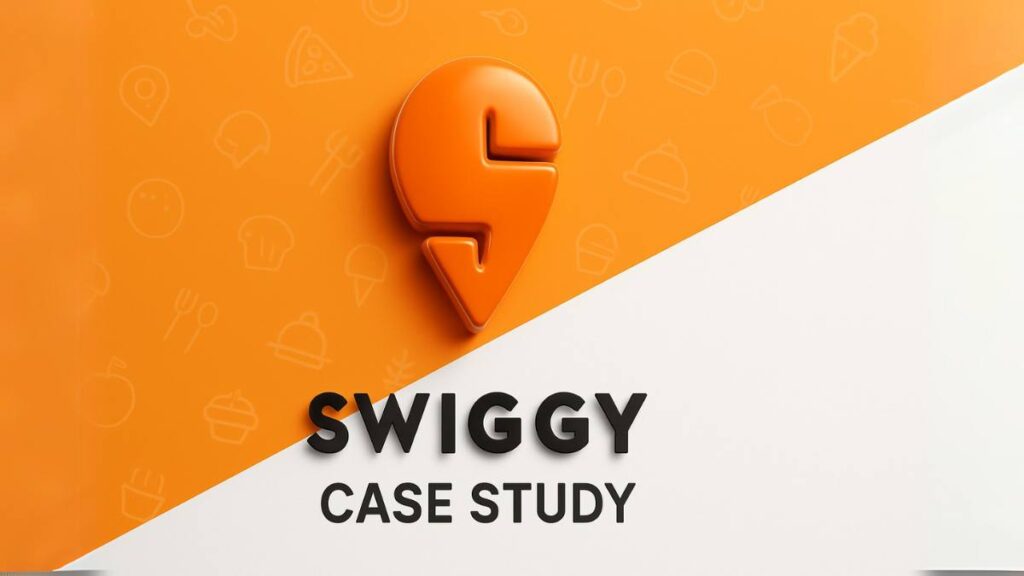 Swiggy Case Study 2025: Key Strategies Behind Its Success
