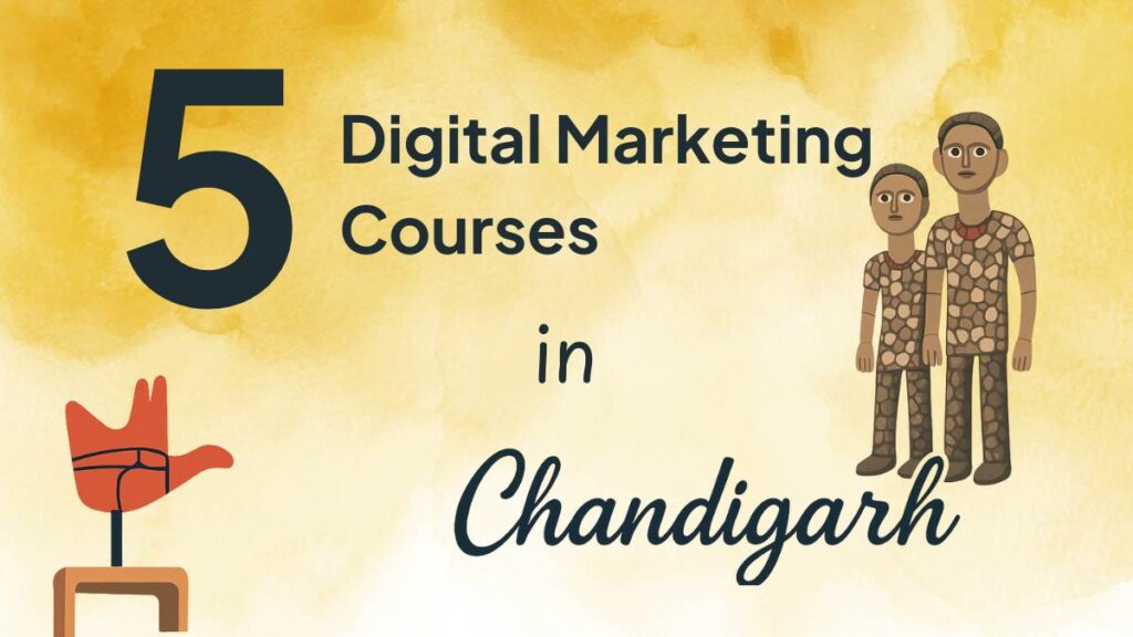 Top 5 Digital Marketing Courses in Chandigarh
