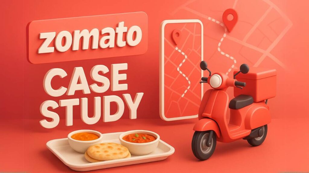Zomato Case Study: Business Model, Strategy & Growth
