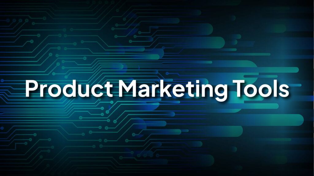 Best Product Marketing Tools for Smarter Campaigns 2025