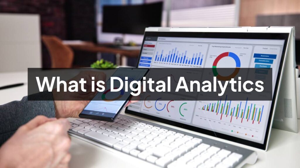 What is Digital Analytics? Meaning, Types & Examples 2025