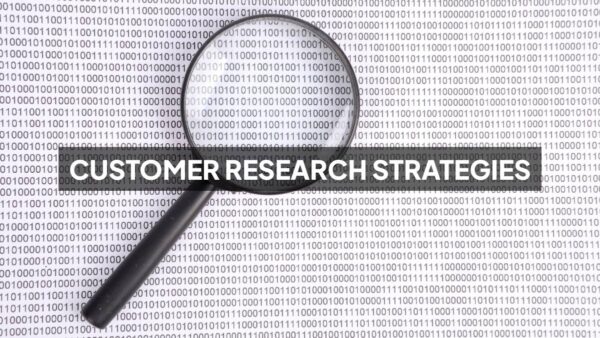 Customer Research Strategies: Complete Guide for 2025