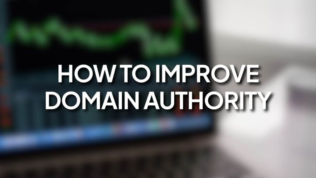 How To Improve Domain Authority 11 Proven Steps Tools