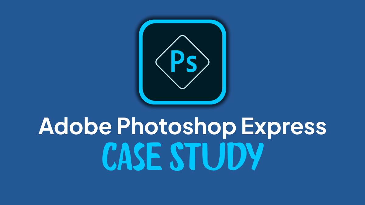 Adobe Photoshop Express Case Study 2025