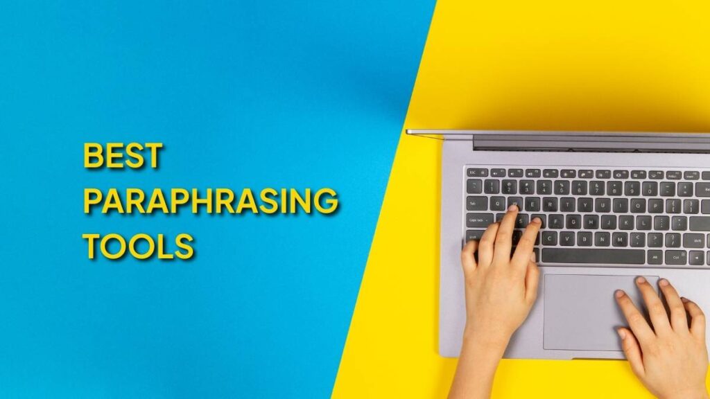 Best Paraphrasing Tools in 2025