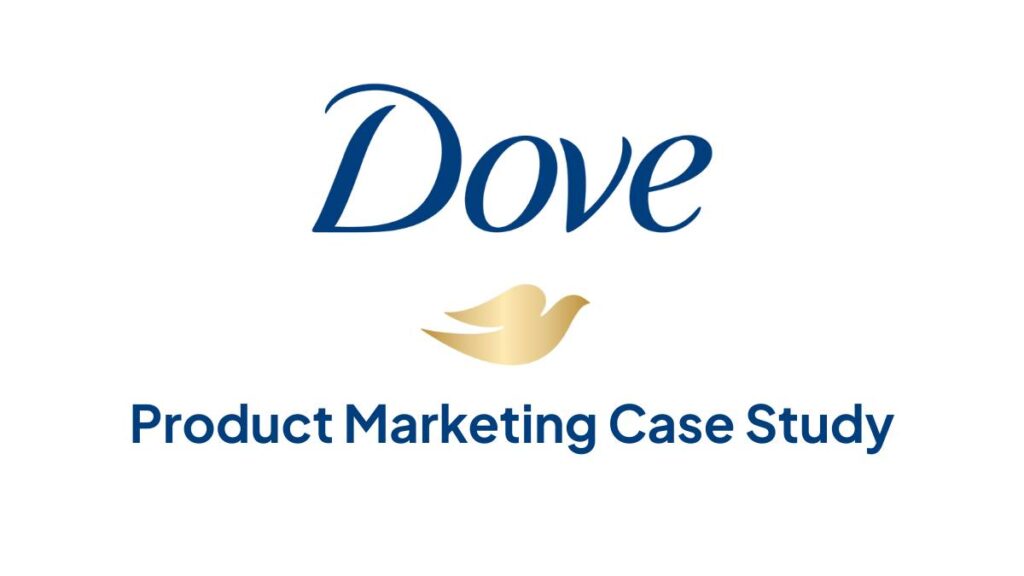 Dove Case Study 2025 - The Real Beauty Campaign | Product Marketing