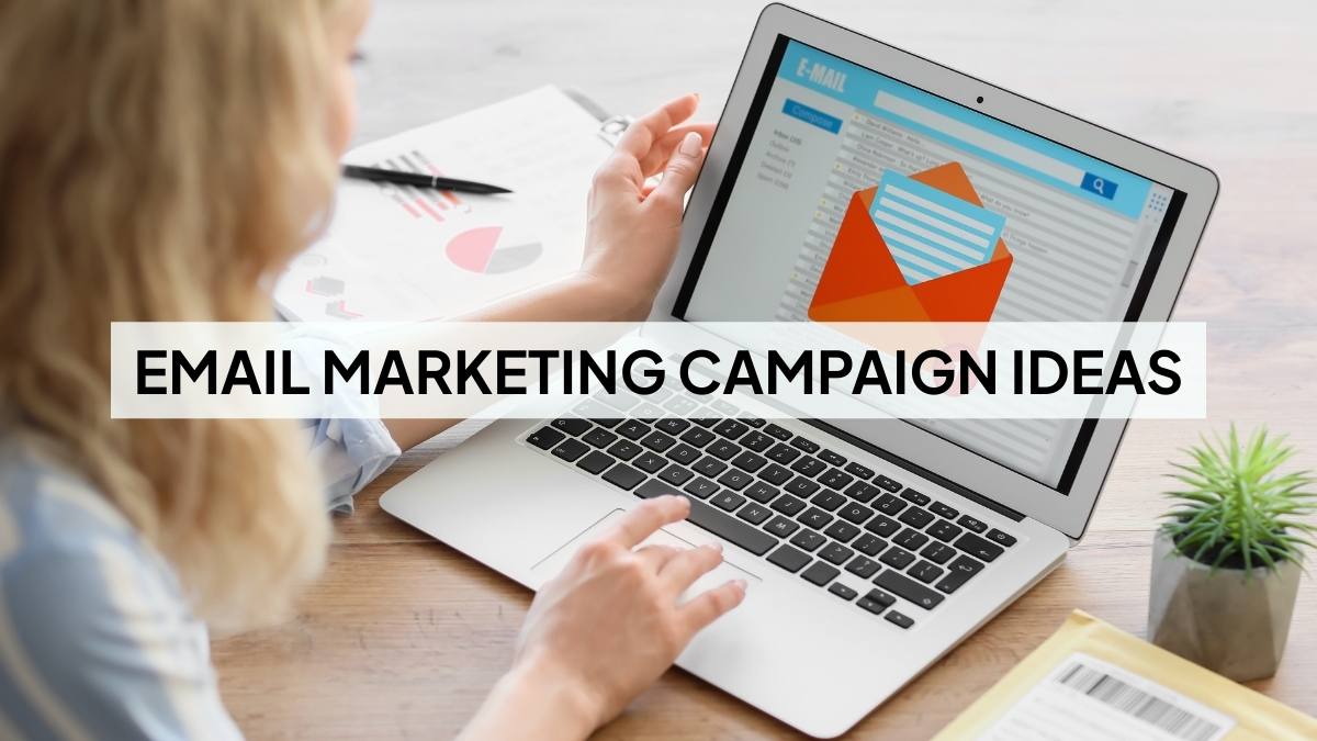 Email Marketing Campaign Ideas (2025 Guide)