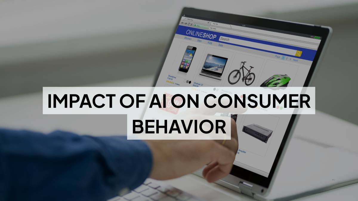 Impact of AI on Consumer Behavior in 2025
