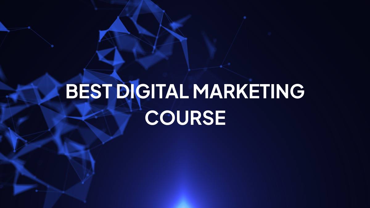 Which Digital Marketing Course is Best in 2025 | Best Digital Marketing ...