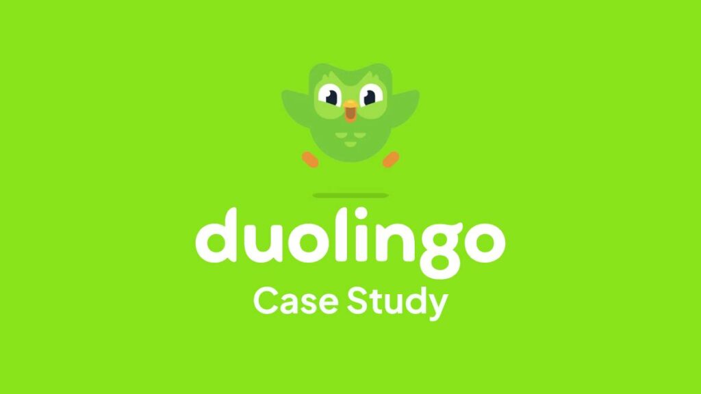 Duolingo Case Study 2025: How Gamification Made Learning Addictive