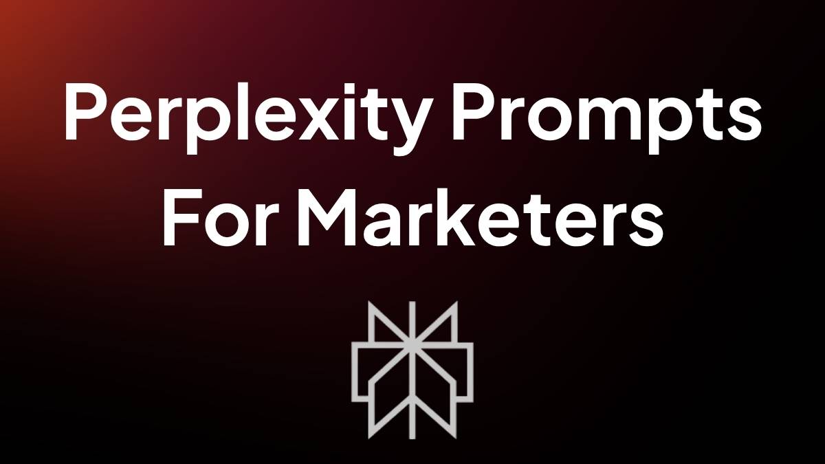 30 Perplexity Prompts Every Marketer Needs in 2026